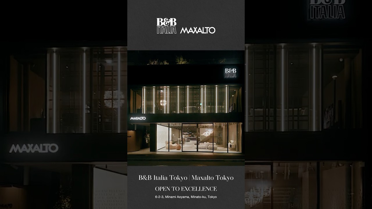 B&B Italia Tokyo | Maxalto Tokyo が表参道エリアにリロケーションオープン - LAVIE WEEKLY
